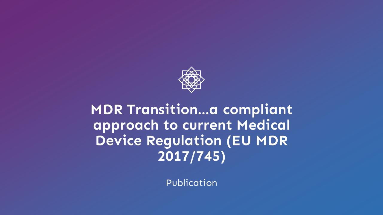 MDR Transition…a compliant approach to current MDR | Inglasia